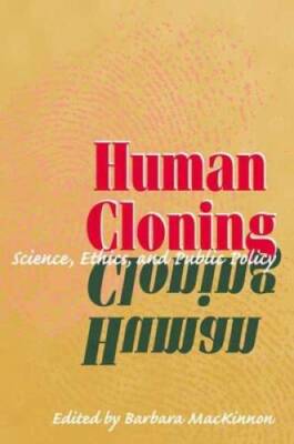 Human Cloning: Science, Ethics, and Public Policy - Paperback - GOOD ...
