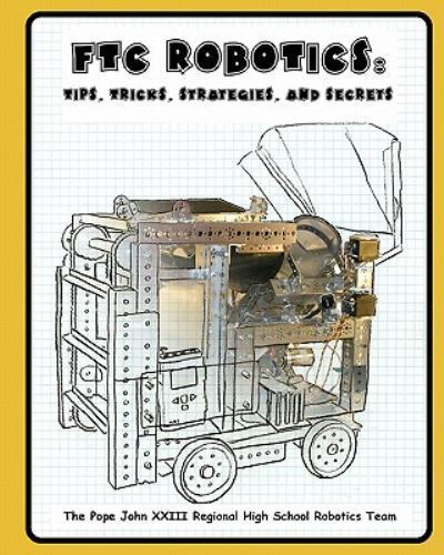 Ftc Robotics: Tips, Tricks, Strategies, and Secrets 9781451576924| eBay