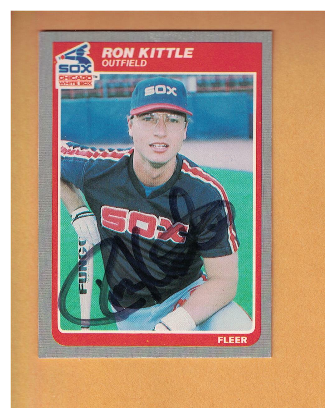 Ron Kittle AUTOGRAPHED 1985 FLEER BASEBALL CARD SIGNED CHICAGO WHITE ...