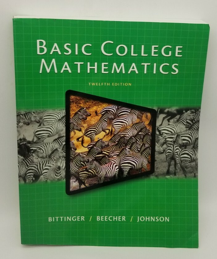 Basic College Mathematics by Judith Beecher, Marvin Bittinger and ...