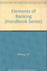 Elements of Banking (Handbook) By D.P. Whiting 9780712106573| eBay
