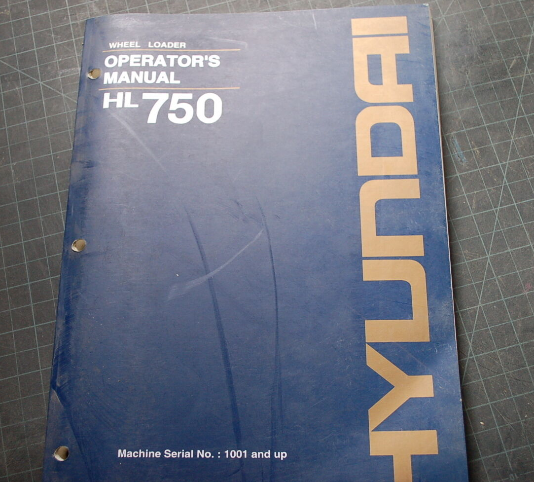 HYUNDAI HL750 FRONT END WHEEL LOADER Operator Owner Maintenance Manual ...