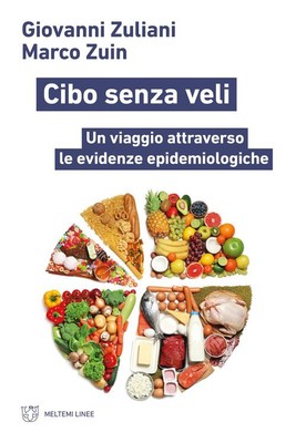 Libro Nuovo - Giovanni Zuliani / Marco Zuin - Cibo Senza Veli. Un ...