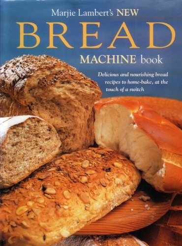 Marjie Lambert's New Bread Machine Book By Marjie Lambert | eBay