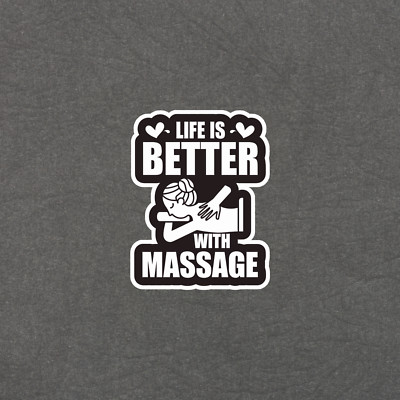 Life Is Better With Massage Funny Massage Therapist Sticker #3824 | eBay