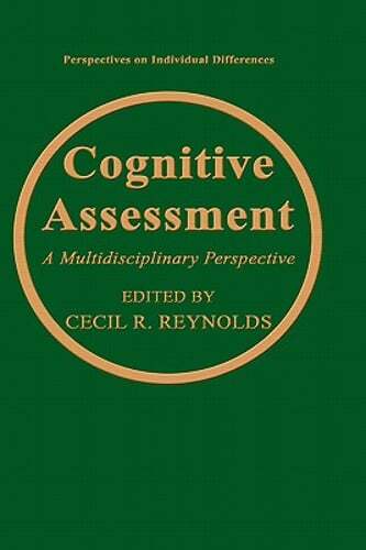 Cognitive Assessment: A Multidisciplinary Perspective by Cecil R ...
