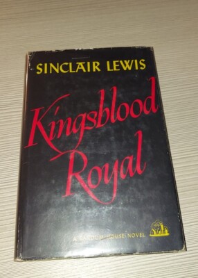 Kingsblood Royal By: Sinclair Lewis (1947) Random House FIRST EDITION 1st Print | eBay