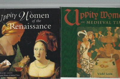 Uppity Women by Vicki Leon Ancient Times, Renaissance, Medieval Times ...