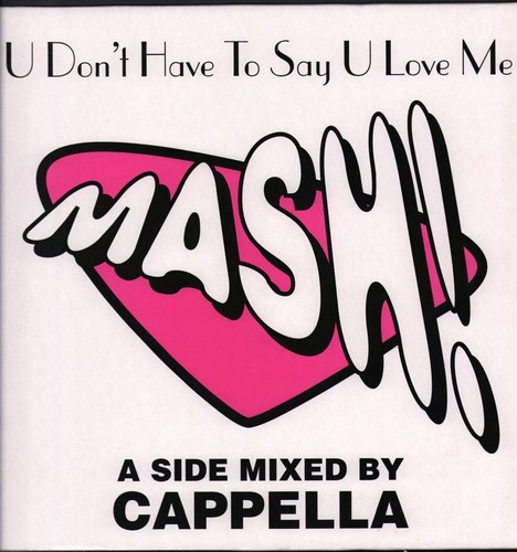 Mash (90's Artist) U Don't Have To Say U Love Me 12" vinyl UK React ...