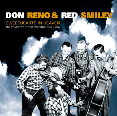 Don Reno & Red Smiley - Sweethearts In Heaven, The Dot Rec. 1957-64 ...