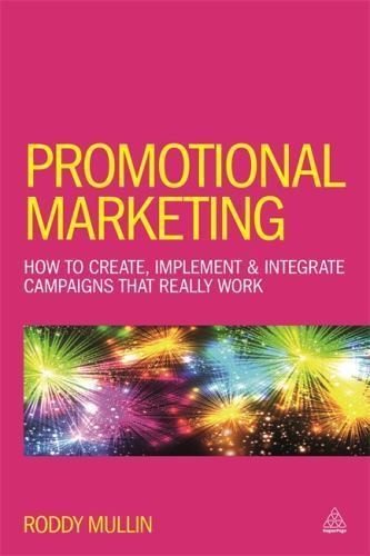 Promotional Marketing : How to Create, Implement and Integrate ...
