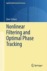 Nonlinear Filtering and Optimal Phase Tracking 9781489973818| eBay