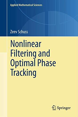 Nonlinear Filtering and Optimal Phase Tracking 9781489973818| eBay