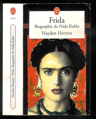 Hayden Herrera : Frida " Biographie de Frida Khalo " N° 14573 - Livre ...