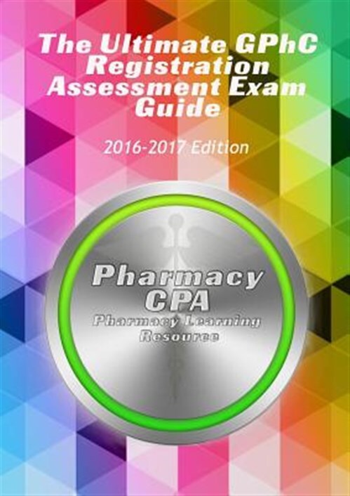 The Ultimate GPhC Registration Assessment Exam Guide by Pharmacy CPA ...