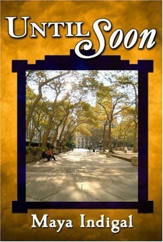 Until Soon by Indigal, Maya 9781932300314 | eBay