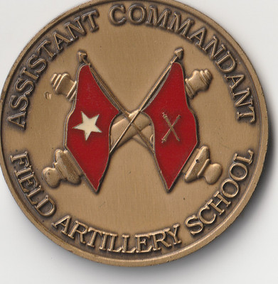Assistant Commandant Field Artillery School Challenge Coin 1.75" DIA ...