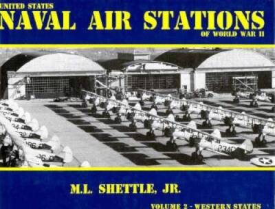 United States Naval Air Stations of World War II, Vol 2: We - VERY GOOD ...