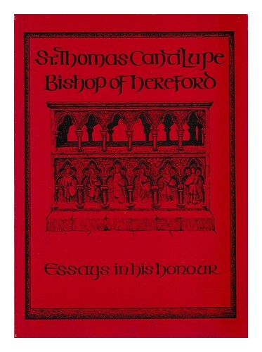 JANCEY, MERYL St. Thomas Cantilupe Bishop of Hereford : essays in his ...