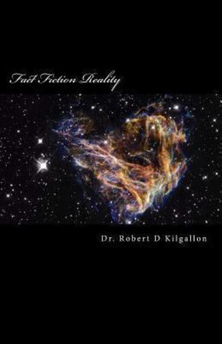Fact Fiction Reality : Part One by Robert D. Kilgallon (2007, Trade ...