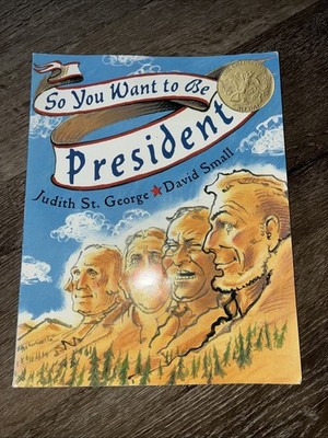 So You Want To Be President Judith St. George David Small | eBay