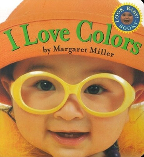 I Love Colors [Board Book] by Margaret Miller | eBay