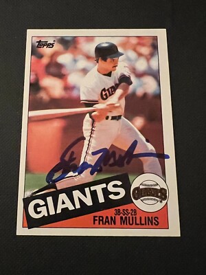 Fran Mullins Signed 1985 Topps Card Auto San Francisco Giants Autograph ...