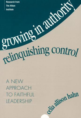Growing in Authority, Relinquishing Control: A New Approach to Faithful ...