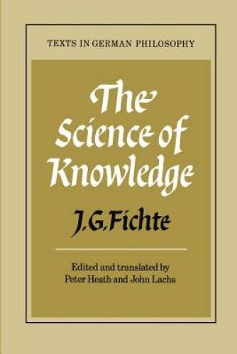 The Science of Knowledge: With the First and Second Introductions ...