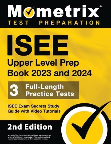 ISEE Upper Level Prep Book 2023 and 2024 - 3 Full-Length Practice Te ...
