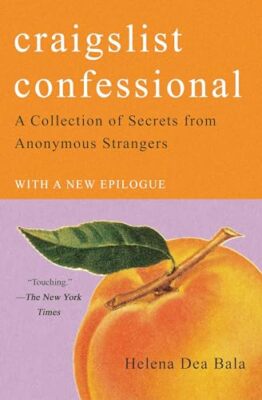 Craigslist Confessional: A Collectio... by Bala, Helena Dea Paperback ...