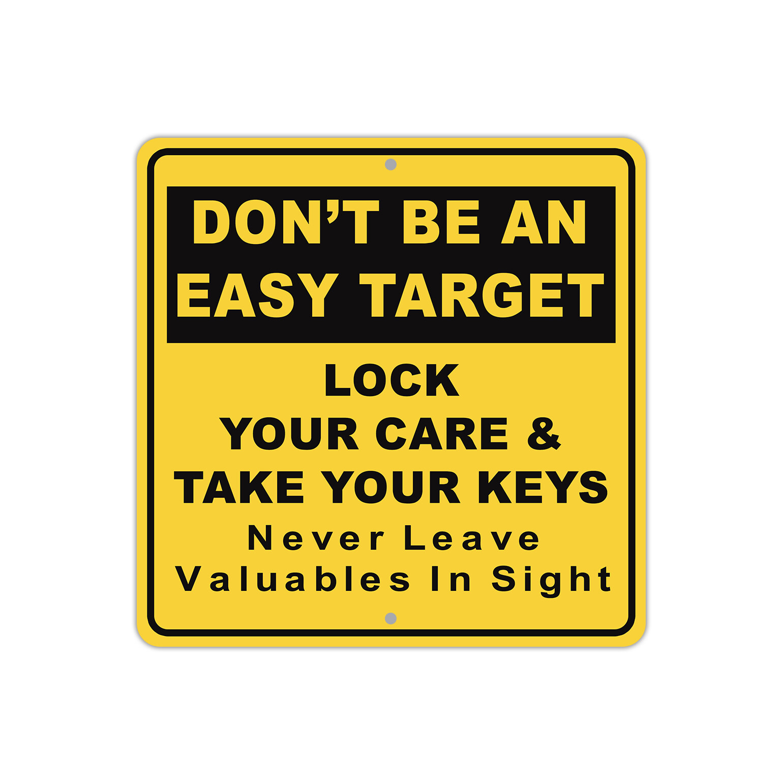 Lock Your Care And Take Your Keys 12"x12" Portable Novelty Aluminum ...