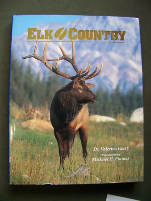 Elk Country - hardcover, Dr, Valerius Geist, LIKE NEW, 1991, 176 pg's ...
