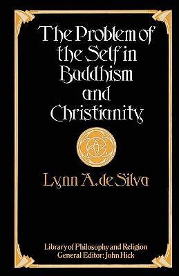 The Problem of the Self in Buddhism and Christianity - 9781349037315 ...
