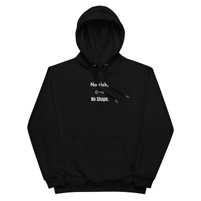 Premium Eco Hoodie - No Risk, No Shape - Motivational Gym Sweatshirt | eBay
