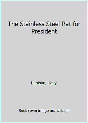 The Stainless Steel Rat for President by Harry Harrison | eBay
