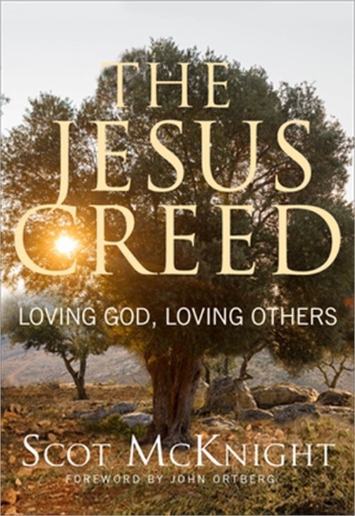 The Jesus Creed: Loving God, Loving Others (Paperback or Softback ...