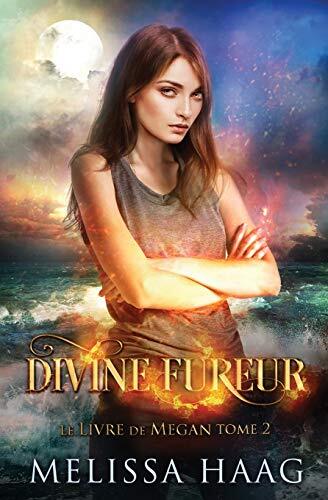 Divine fureur (Le Livre de Megan), Haag, RAgnier 9781943051380 Free ...