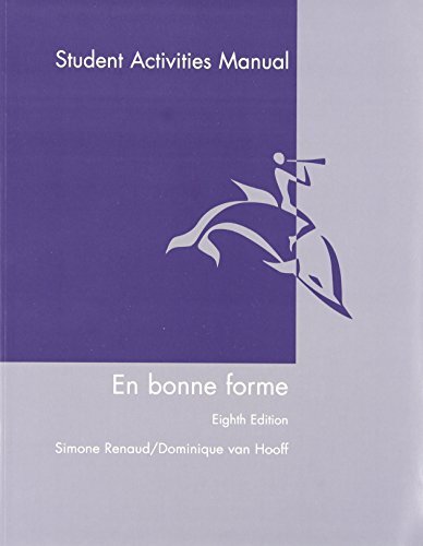 EN BONNE FORME, STUDENT ACTIVITIES MANUAL By Simone Renaud & Dominique ...