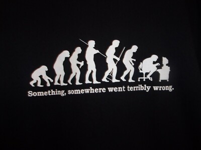 Evolution Something Somewhere went Terribly Wrong Evolution black L t ...
