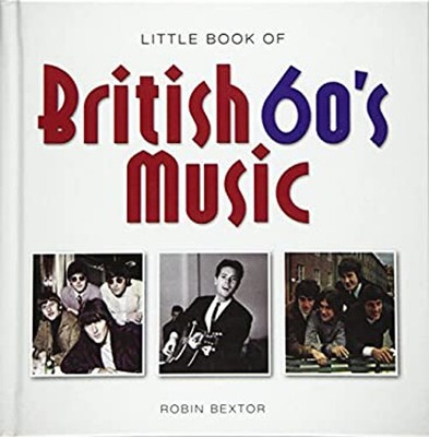 Petit Livre De La Musique Britannique Des Années 60 Par Robin Bextor | eBay