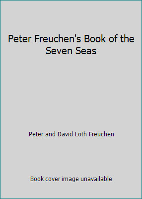 Peter Freuchen's Book of the Seven Seas by Peter and David Loth ...