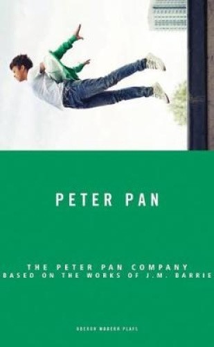 Peter Pan (Oberon Modern Plays) by The Peter Pan Company [Paperback ...