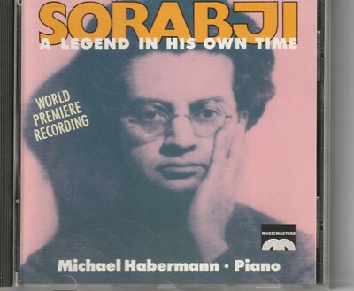 Sorabji - A Legend in his own Time by Michael Habermann (CD, 1989 ...