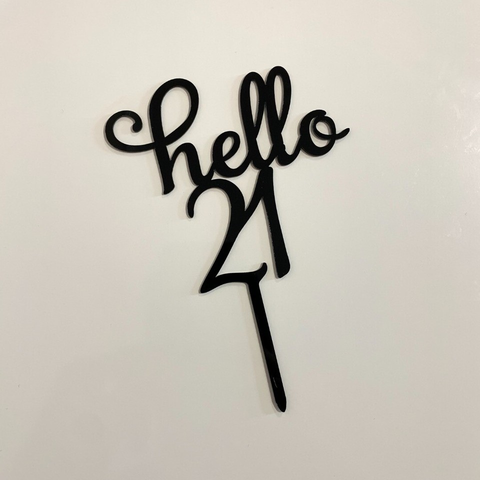 Acrylic Age Cake Topper Black Hello 21 Birthday Baking Decoration Party ...