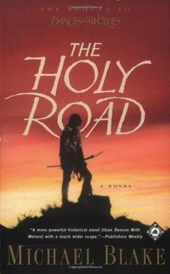 The Holy Road: A Novel by Blake, Michael Paperback / softback Book The ...