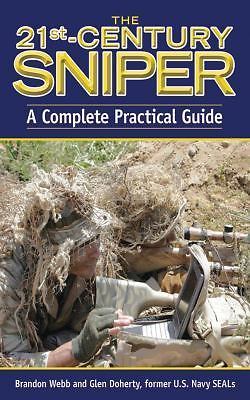 The 21st-Century Sniper: A Complete Practical Guide by Webb, Brandon ...