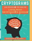 cryptograms 250 puzzles solve LARGE PRINT Cryptoquote Puzzles by S ...