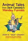 Animal Tales from Jack Cassady's Monday Funnies 9781543441673 Free ...