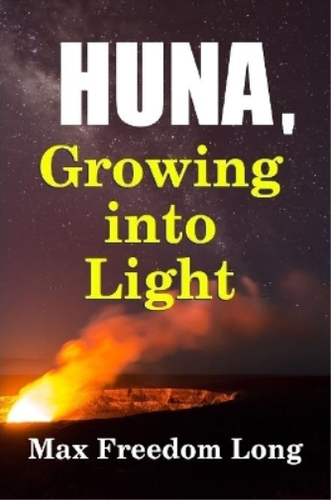 Max Freedom Long Huna, Growing into Light (Poche) 9781312823792 | eBay